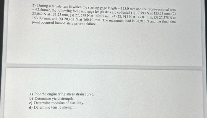 Solved 2) During a tensile test in which the starting gage | Chegg.com
