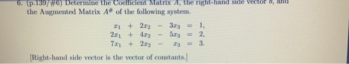 Solved 6. (p.139/#6) Determine the Coefficient Matrix A, the | Chegg.com
