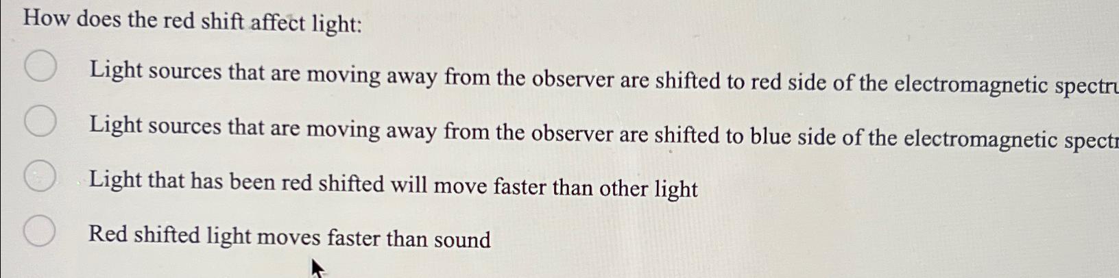 Solved How does the red shift affect light:Light sources | Chegg.com