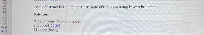 Solved 12.3 Construct kernel density estimate of the data | Chegg.com