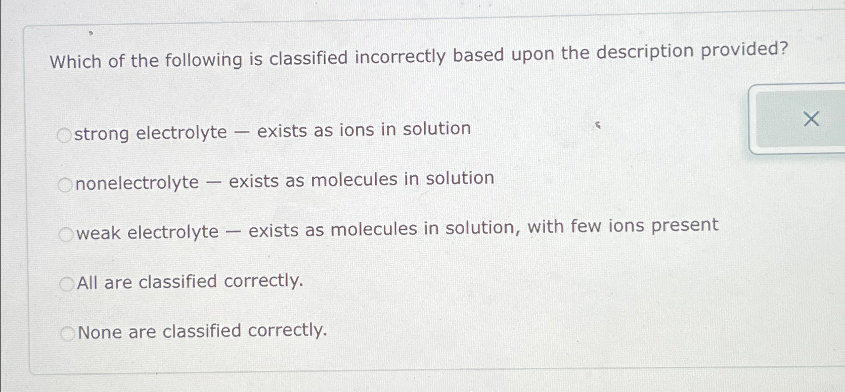 Solved Which of the following is classified incorrectly | Chegg.com