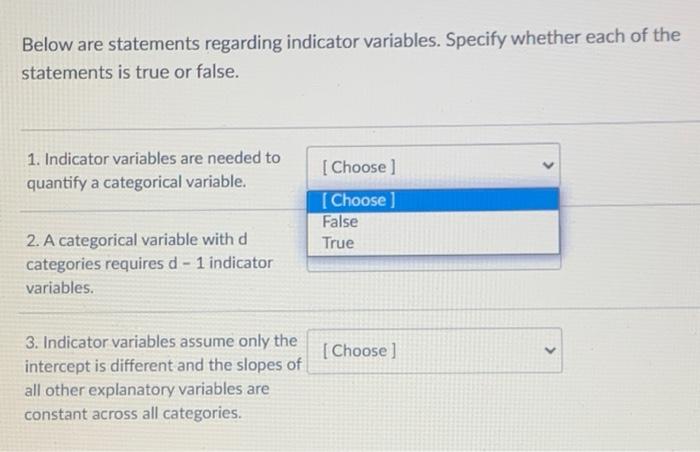 Solved Below are statements regarding indicator variables. | Chegg.com