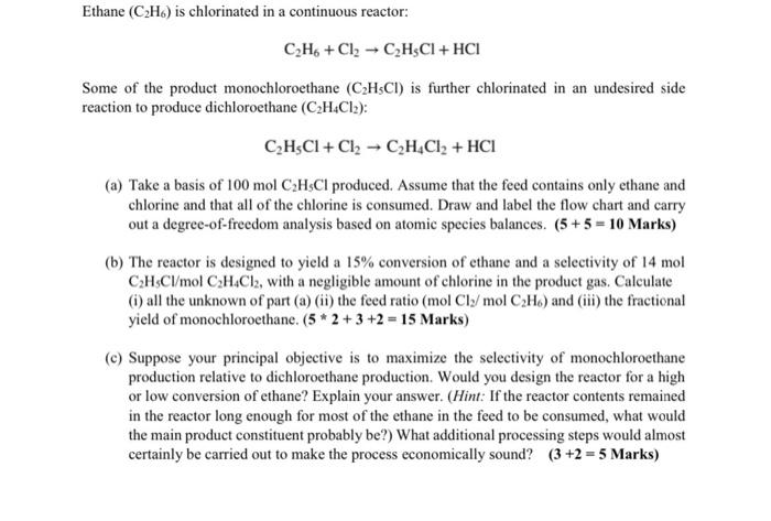Solved Ethane (CH) is chlorinated in a continuous reactor: | Chegg.com
