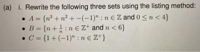 Solved (a) i. Rewrite the following three sets using the | Chegg.com