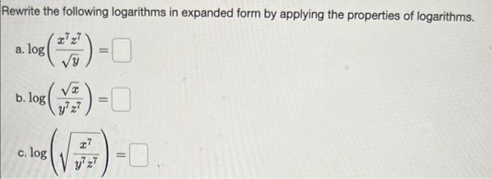 Solved Rewrite the following logarithms in expanded form by | Chegg.com