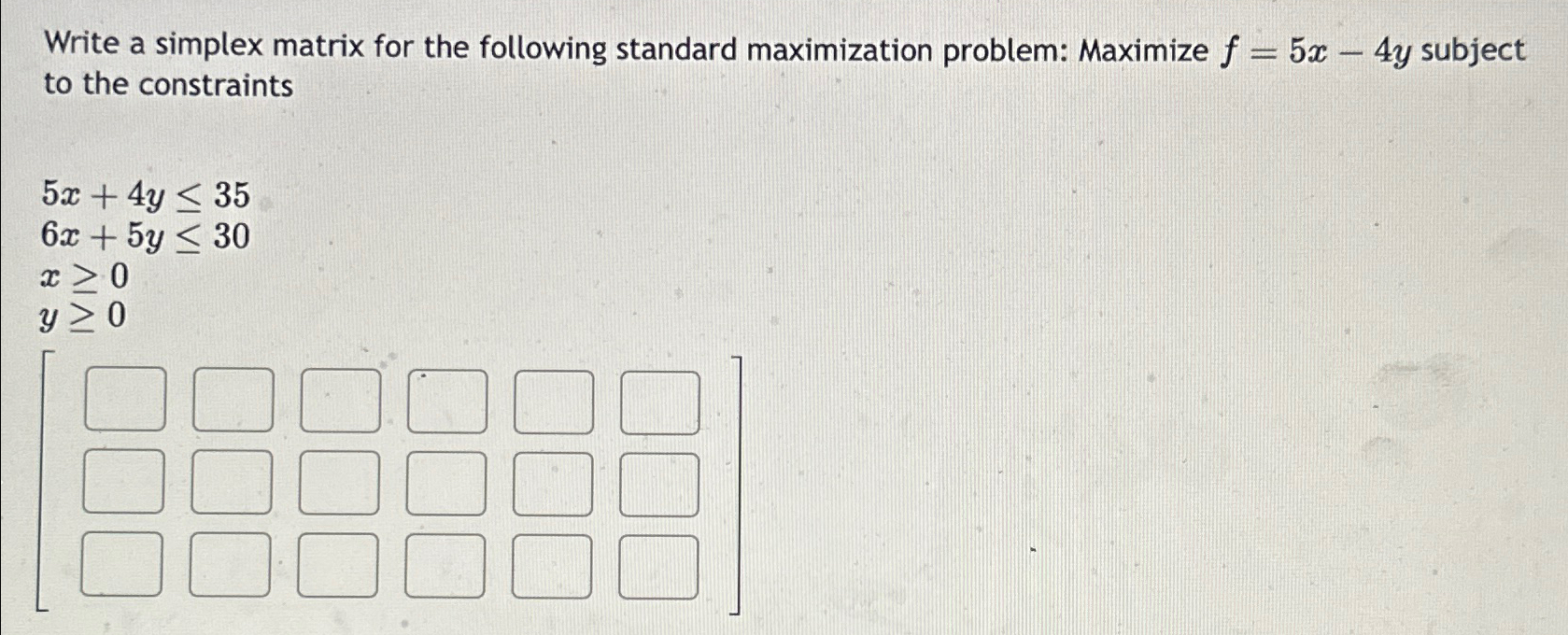 Solved Write a simplex matrix for the following standard | Chegg.com