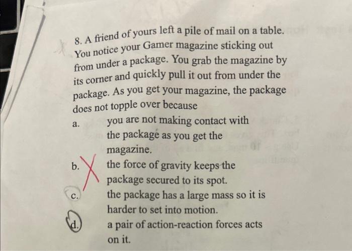 Solved 8. A friend of yours left a pile of mail on a table. | Chegg.com