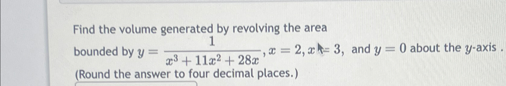 Solved Find the volume generated by revolving the area | Chegg.com