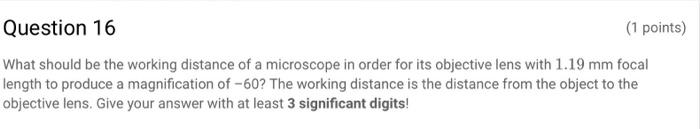 Solved What should be the working distance of a microscope | Chegg.com