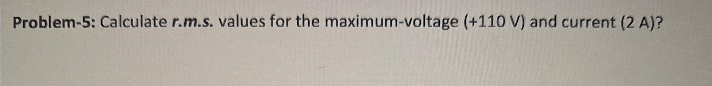 Problem-5: Calculate r.m.s. ﻿values for the | Chegg.com