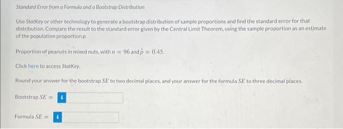 Solved Standard Error from a Formula and a Bootstrap | Chegg.com