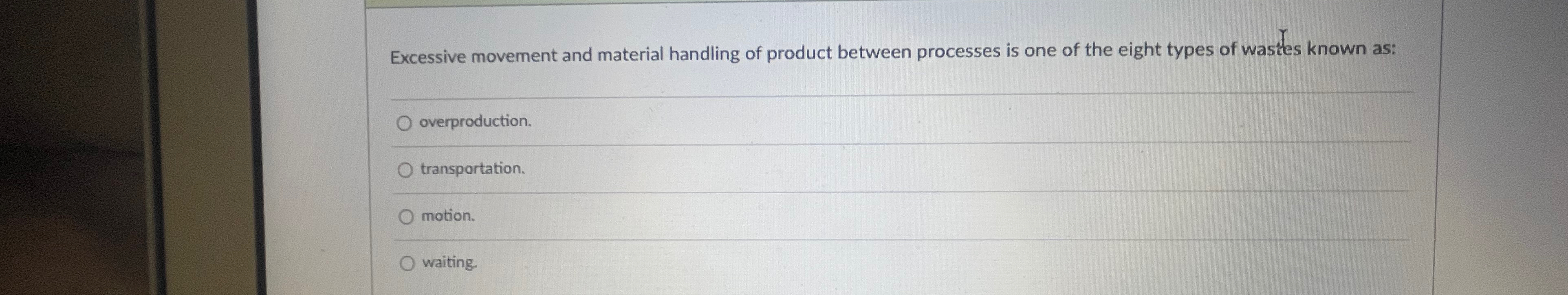 Solved Excessive movement and material handling of product | Chegg.com