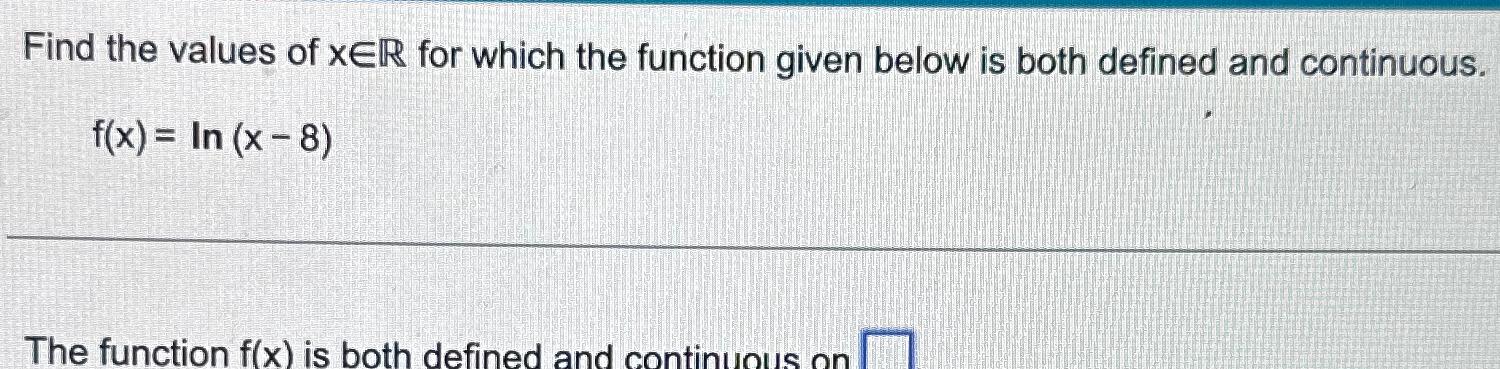 Solved Find the values of xinR for which the function given | Chegg.com