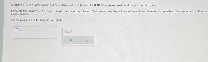 Solved Suppose 4.42 g of ammonium iodide is dissolved in | Chegg.com