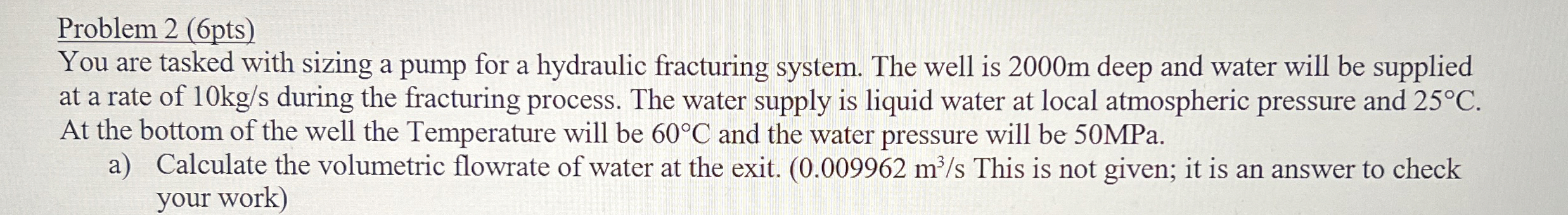 Solved by an EXPERT Problem 2 (6pts)You are tasked with sizing a pump for | Chegg.com