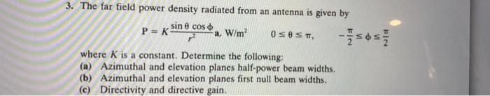 Solved 4. Repeat problem 3 for antennas having the following | Chegg.com