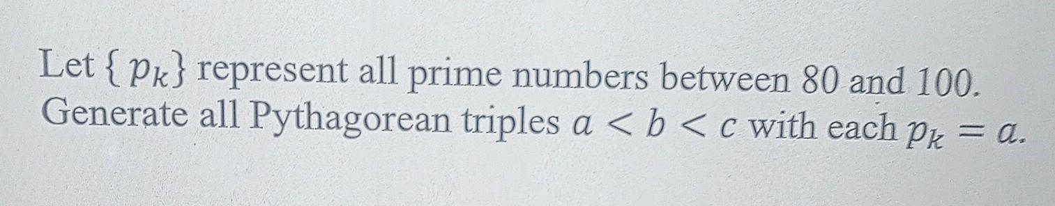 Solved Let {pk} represent all prime numbers between 80 and | Chegg.com