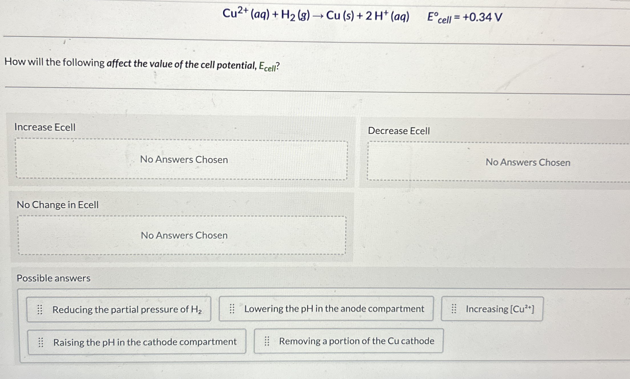 Cu2+(aq)+H2(g)→Cu(s)+2H+(aq),Ecell °=+0.34VHow will | Chegg.com