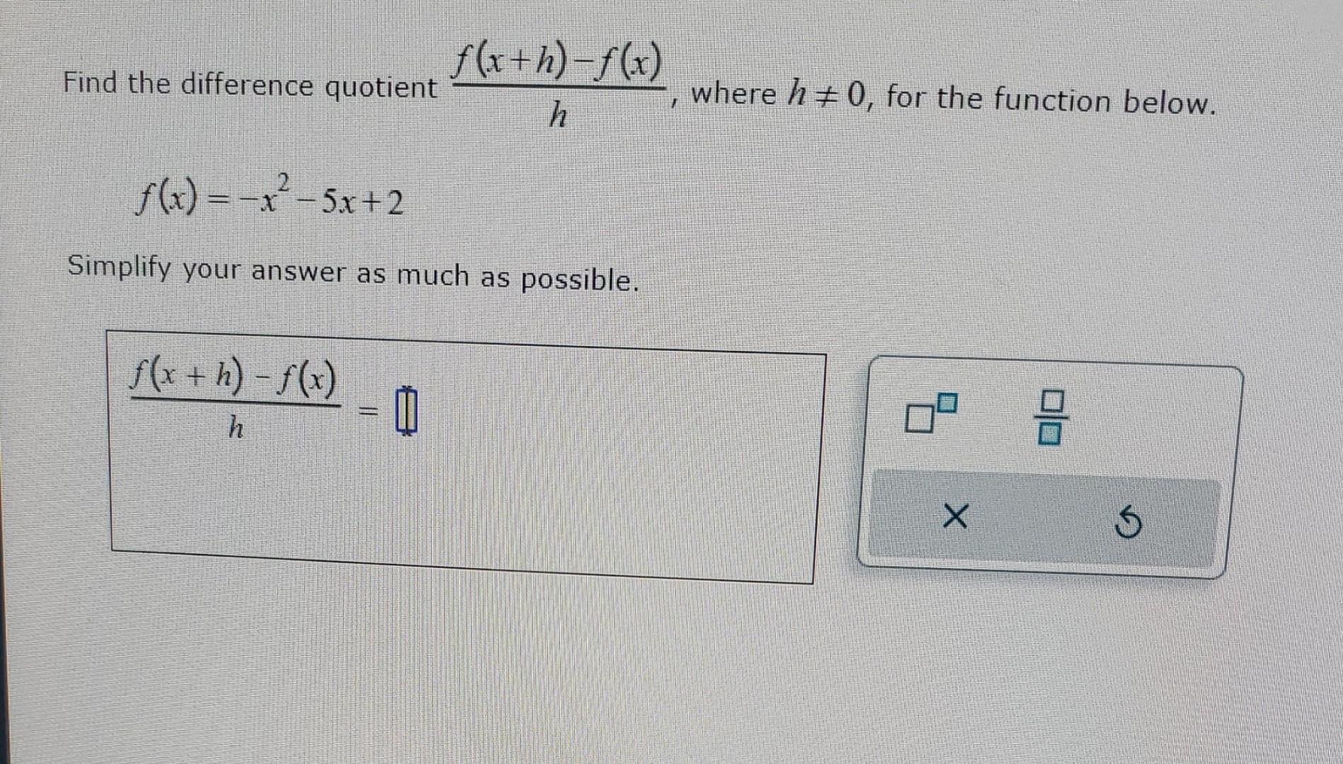 Solved Find the difference quotient hf(x+h)−f(x), where | Chegg.com