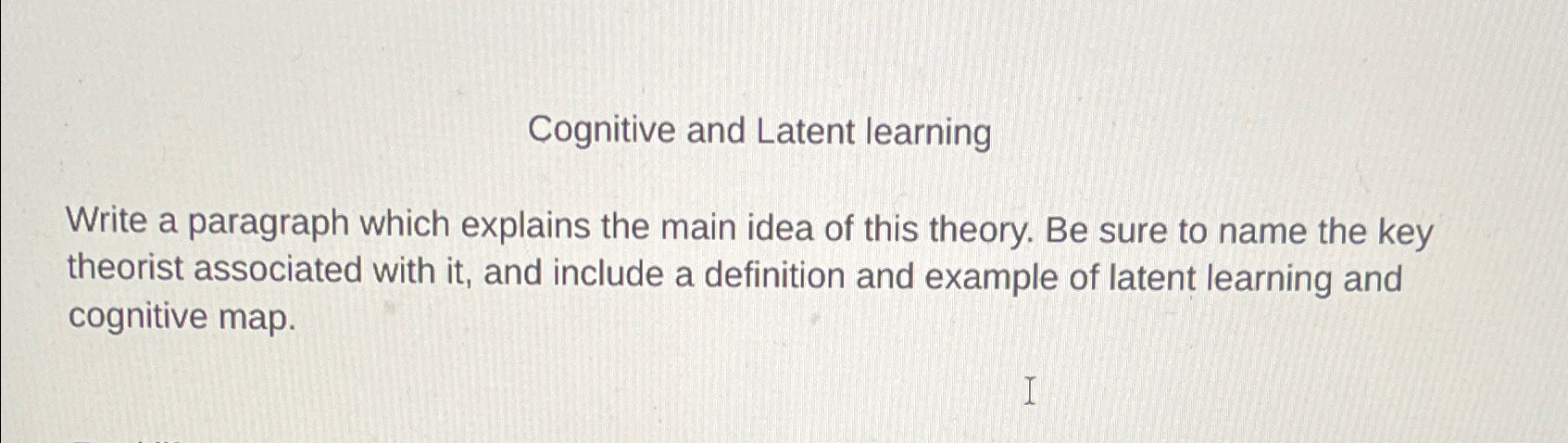 Solved Cognitive and Latent learningWrite a paragraph which | Chegg.com
