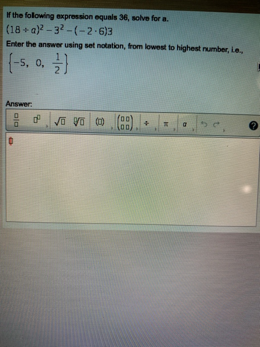 Solved If the following expression equals 36, solve for a. | Chegg.com