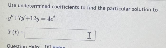 Solved Use undetermined coefficients to find the particular | Chegg.com
