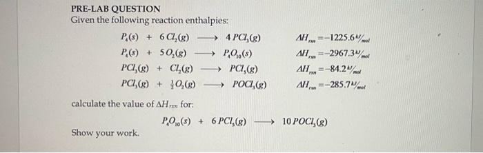 Solved PRE-LAB QUESTION Given the following reaction | Chegg.com