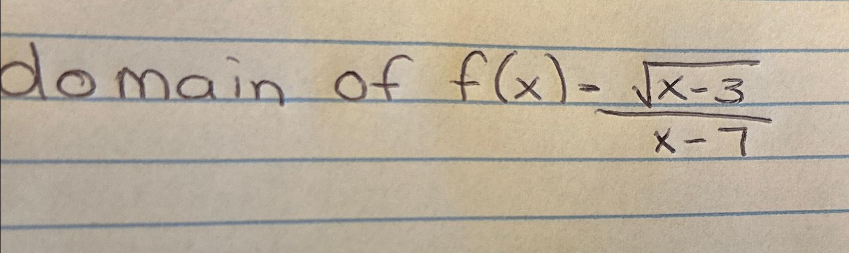 Solved domain of f(x)=x-32x-7 | Chegg.com