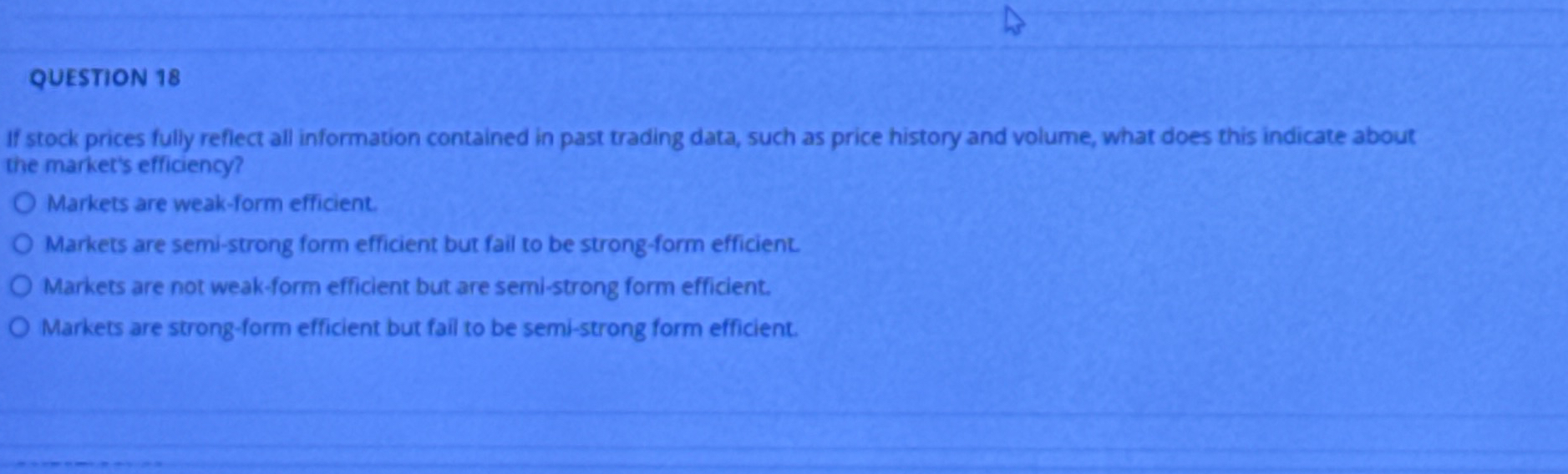 Solved QUESTION 18If stock prices fully reflect all | Chegg.com