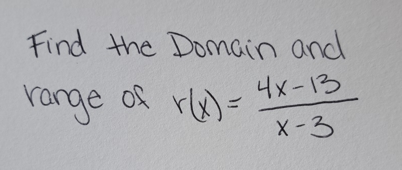 Solved Find the Domain and range of r(x)=4x-13x-3 | Chegg.com
