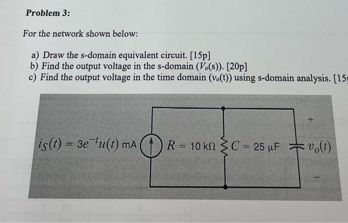 Solved For the network shown below: a) Draw the s-domain | Chegg.com