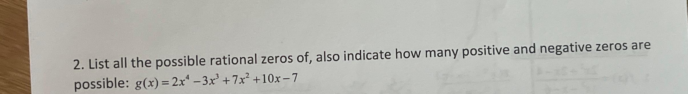 Solved List all the possible rational zeros of, ﻿also | Chegg.com