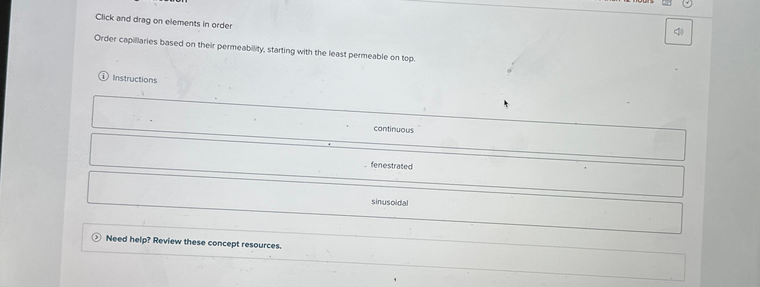Solved Click and drag on elements in orderOrder capillaries | Chegg.com