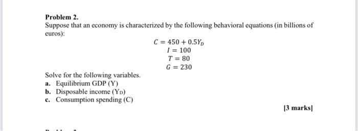 Solved Problem 2. Suppose that an economy is characterized | Chegg.com