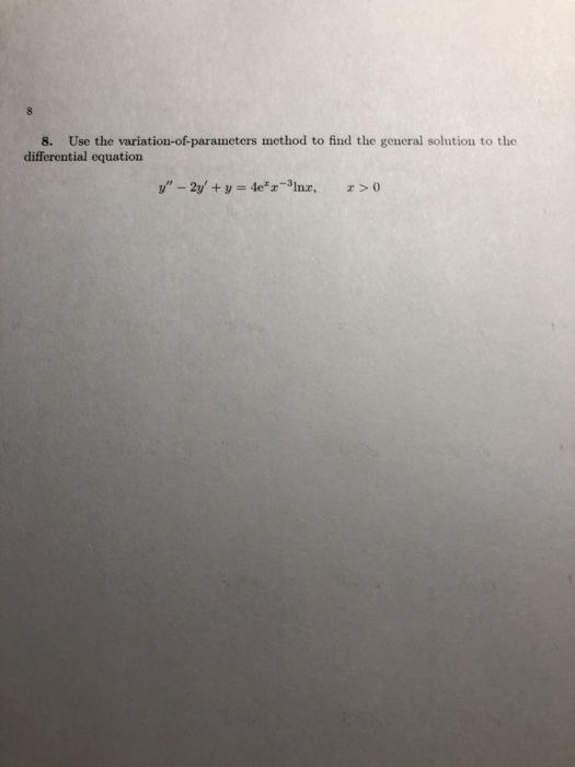 Solved 8. Use the variation-of-parameters method to find the | Chegg.com