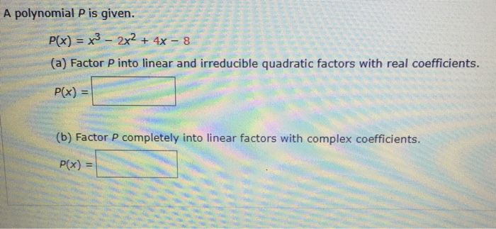 Solved A polynomial P is given. P(x) = x3 - 2x2 + 4x – 8 (a) | Chegg.com
