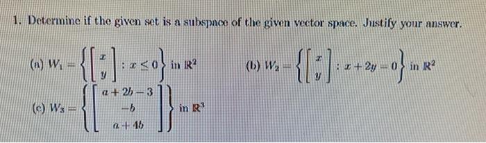 Solved 1. Determine if the given set is a subspace of the | Chegg.com