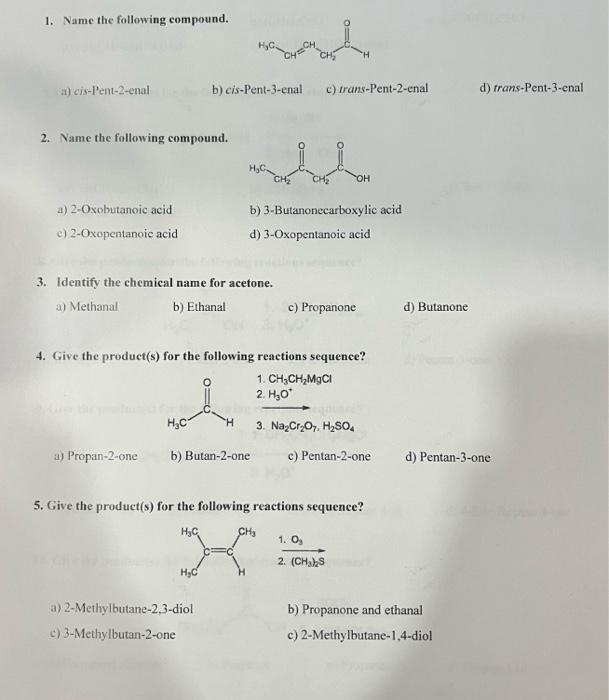Solved 1. Name the following compound. a) cis-Pent-2-enal b) | Chegg.com