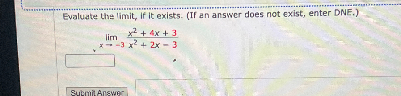 Solved Evaluate the limit, ﻿if it exists. (If an answer does | Chegg.com