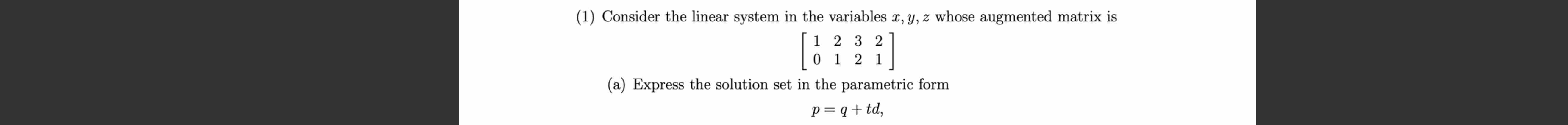 Solved (1) ﻿Consider the linear system in the variables | Chegg.com