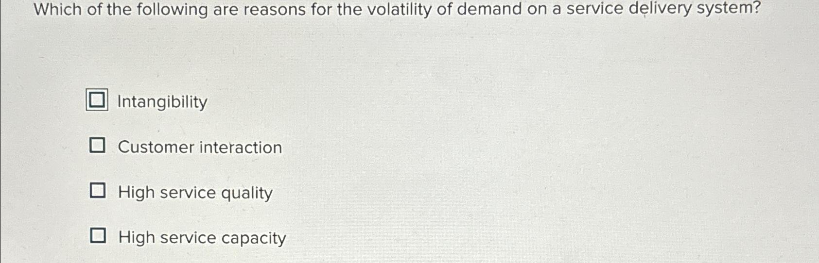 Solved Which of the following are reasons for the volatility | Chegg.com