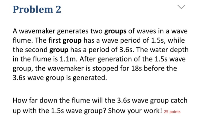 Problem 2 A wavemaker generates two groups of waves | Chegg.com