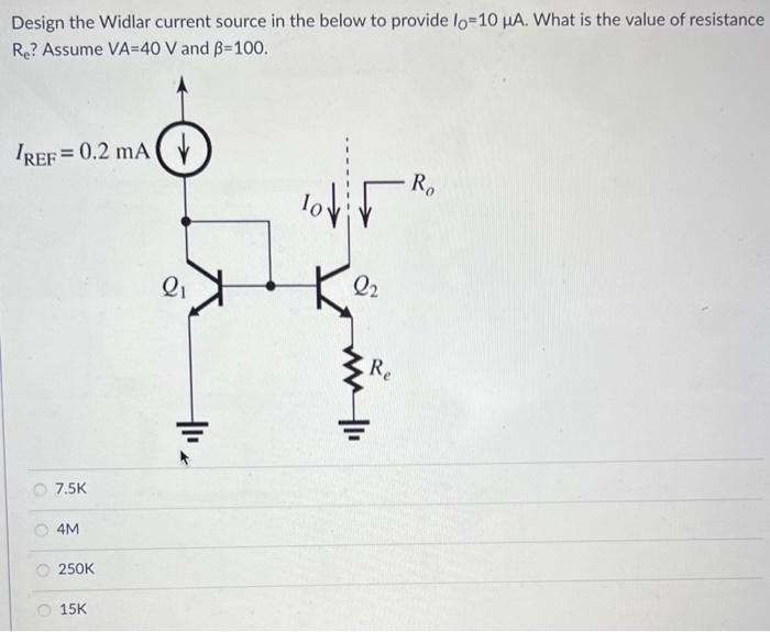 Solved Design the Widlar current source in the below to | Chegg.com