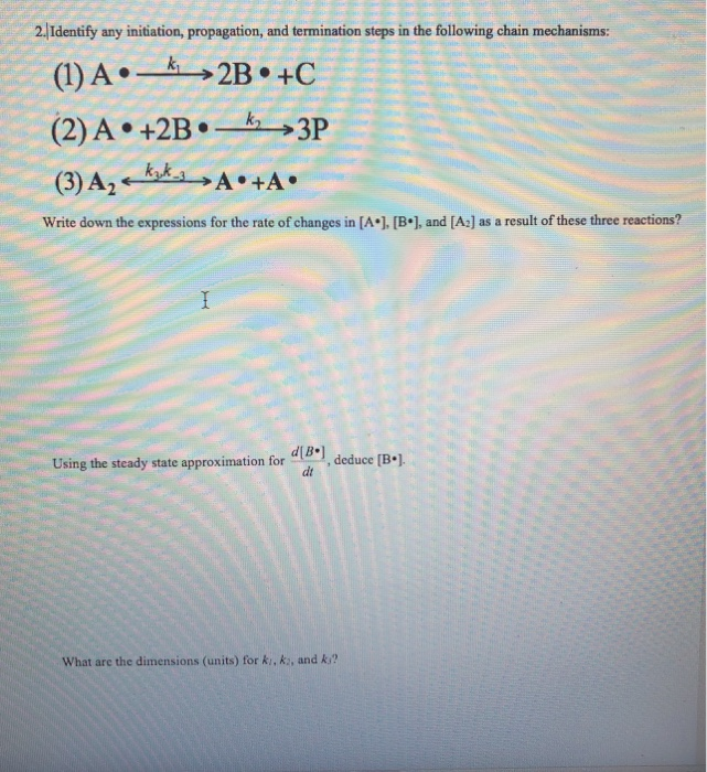 Solved 2. Identify any initiation, propagation, and | Chegg.com