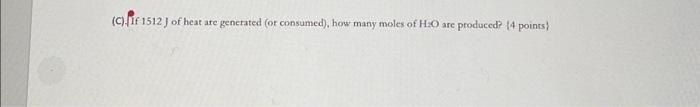 (C) . If 1512 \} of heat are generated (or consumed), | Chegg.com
