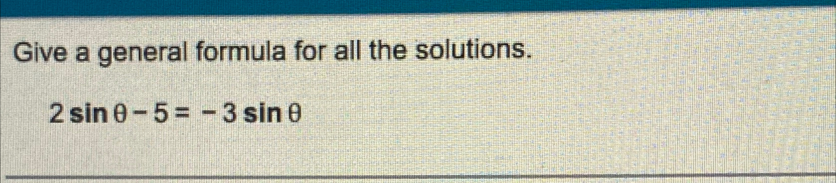 Solved Give a general formula for all the | Chegg.com