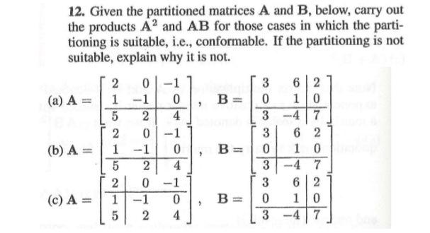 Solved 12 Given The Partitioned Matrices A And B Below 4287