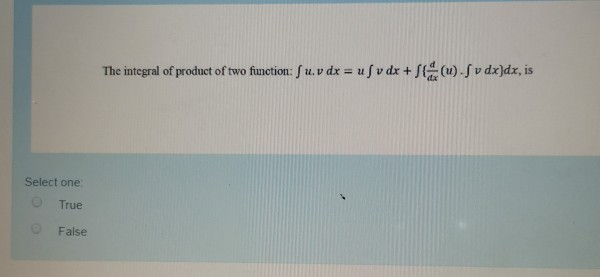 Solved The integral of product of two function: Su.v dx = u | Chegg.com