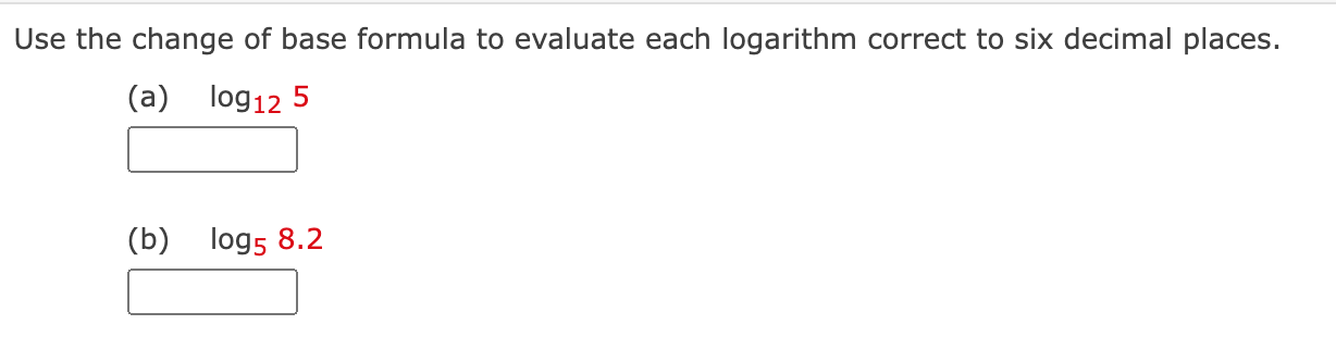 Solved Use the change of base formula to evaluate each | Chegg.com
