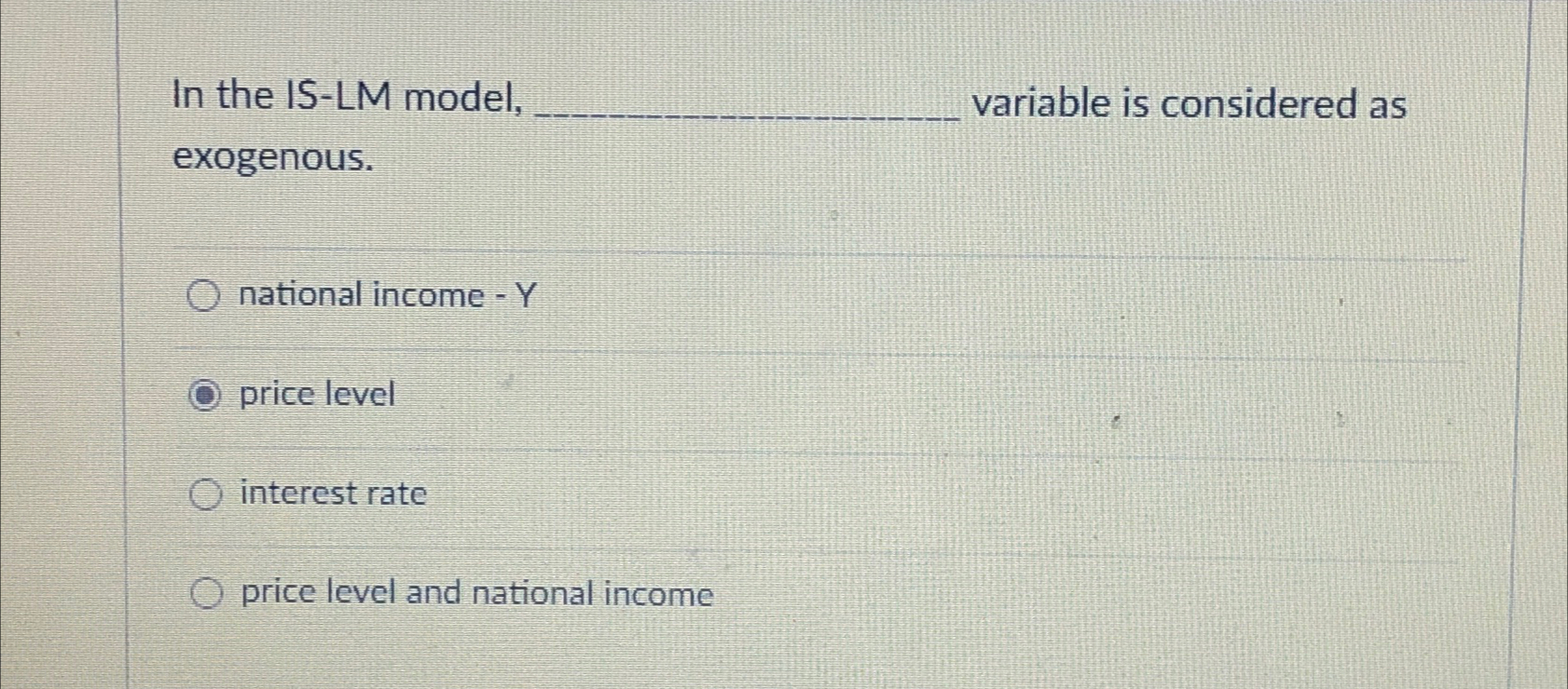 Solved In the IS-LM model, ﻿variable is considered as | Chegg.com